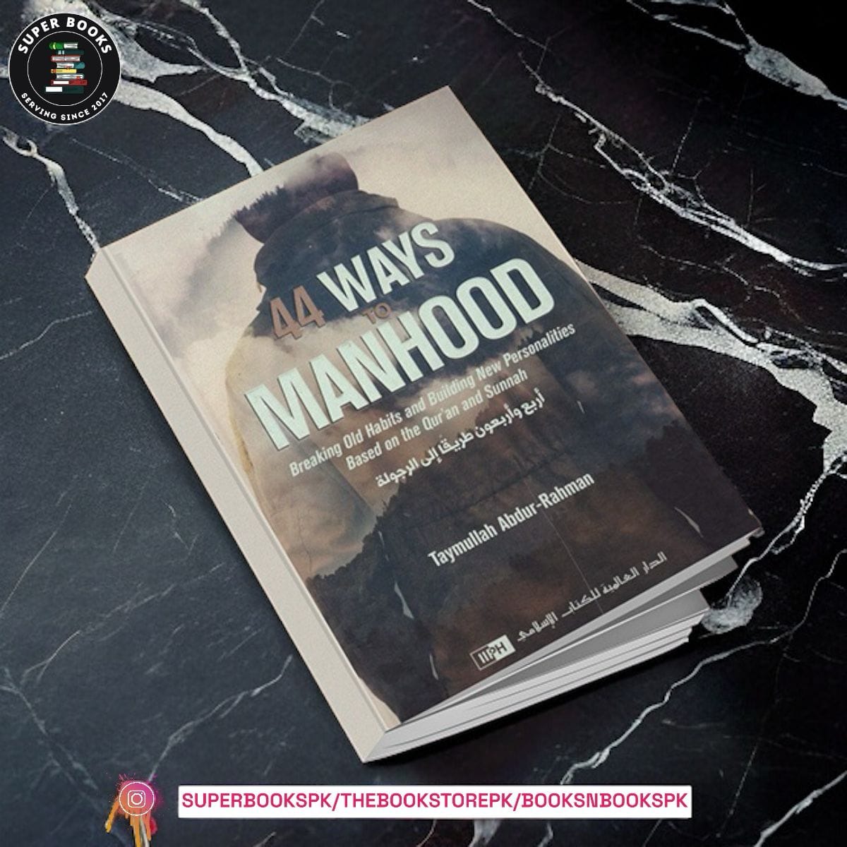 44 Ways to Manhood: Breaking Old Habits and Building New Personalities ...