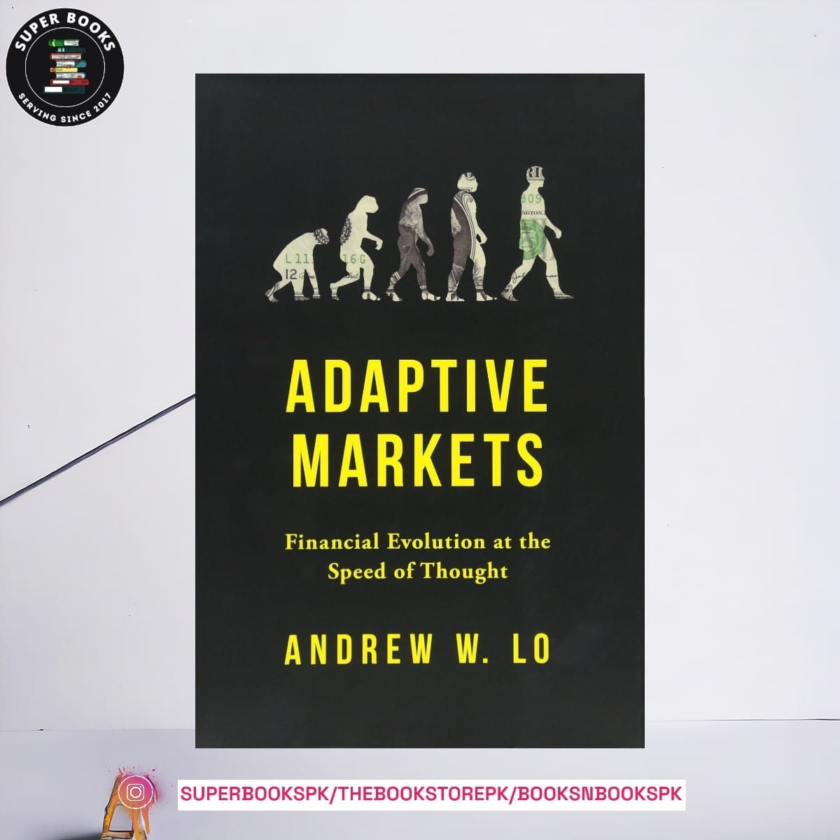 Adaptive Markets: Financial Evolution at the Speed of Thought by Andrew ...