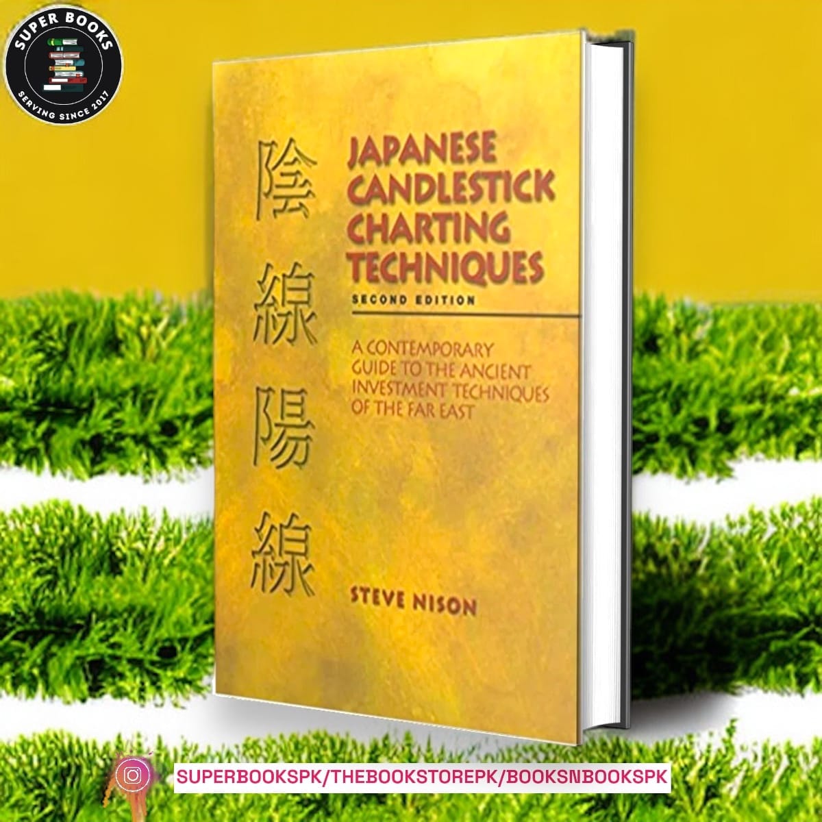 Japanese Candlestick Charting Techniques: A Contemporary Guide to the ...