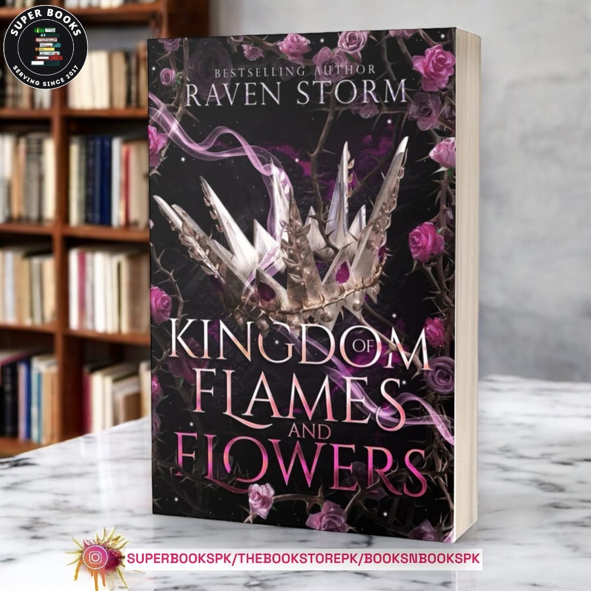 Kingdom of Flames & Flowers by Raven Storm – SuperBooks Pakistan