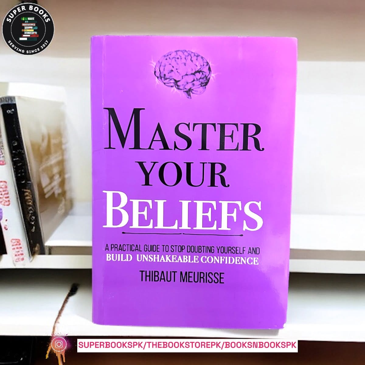 Master Your Beliefs by Thibaut Meurisse – SuperBooks Pakistan