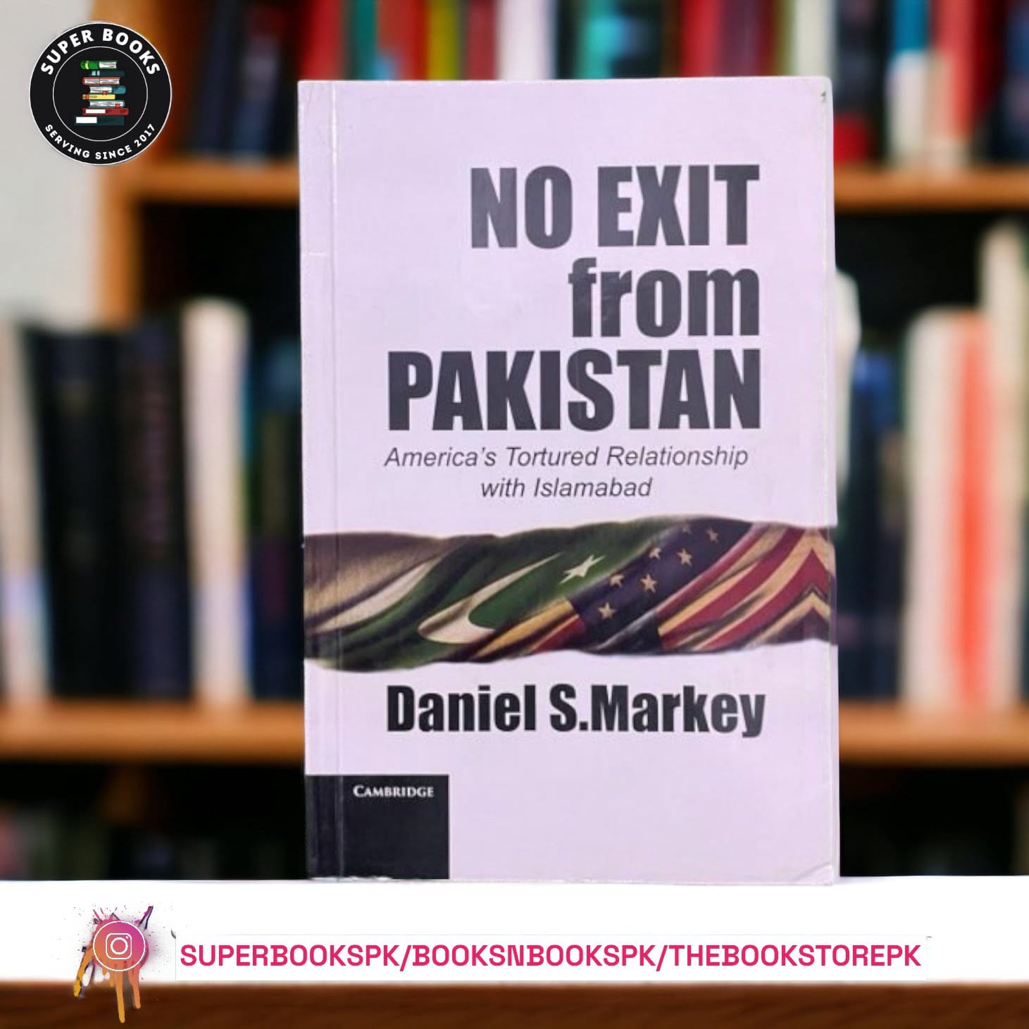 No Exit from Pakistan By Daniel S. Markey – SuperBooks Pakistan