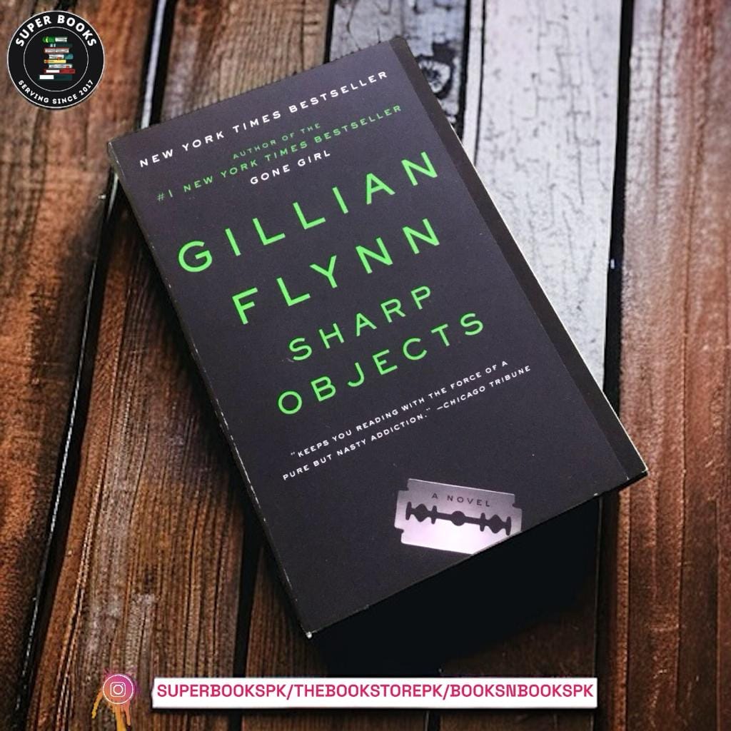 Sharp Objects BY Gillian Flynn – SuperBooks Pakistan