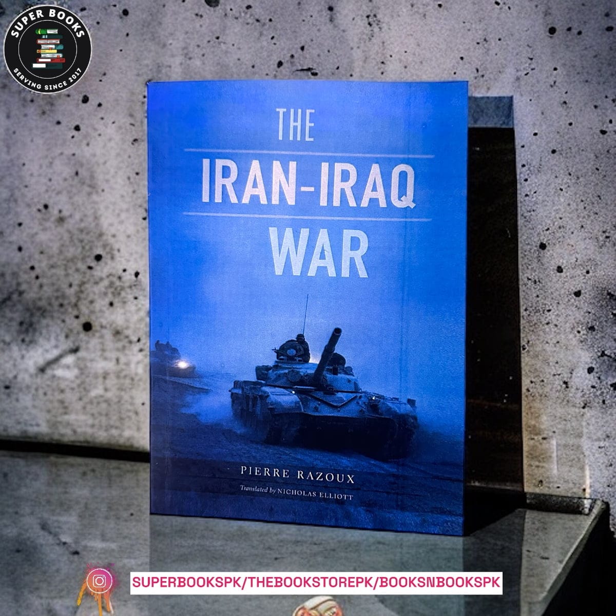 The Iran-Iraq War by Pierre Razoux – SuperBooks Pakistan