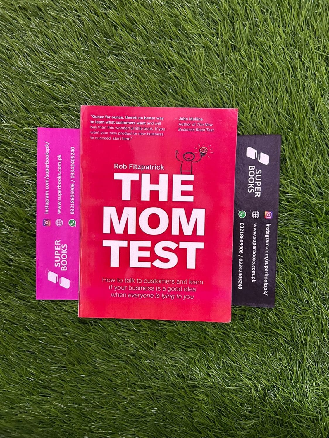 The Mom Test: How to talk to customers & learn if your business is a ...