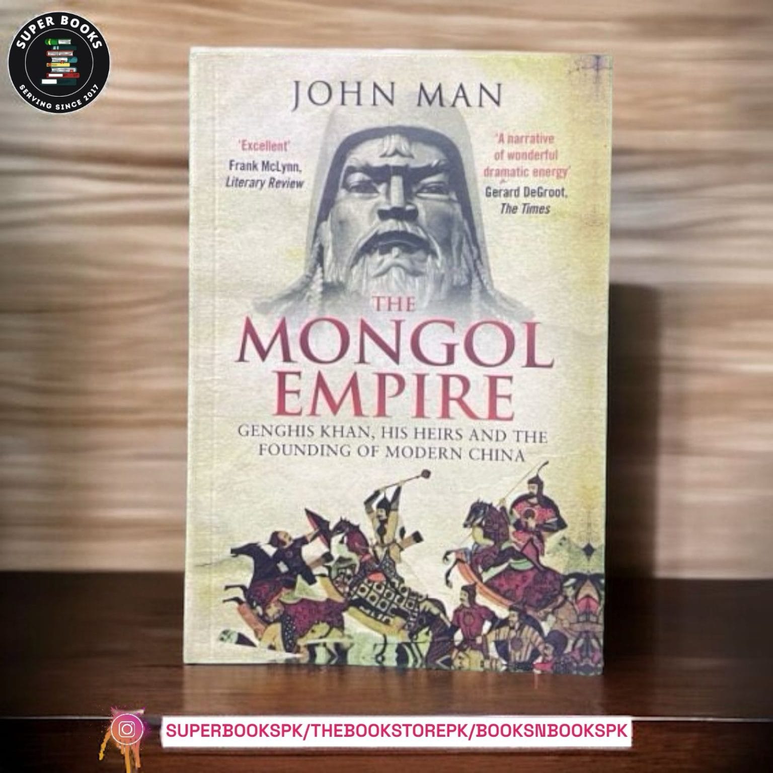 Mongol Empire: The Conquests of Genghis Khan and the Making of Modern ...