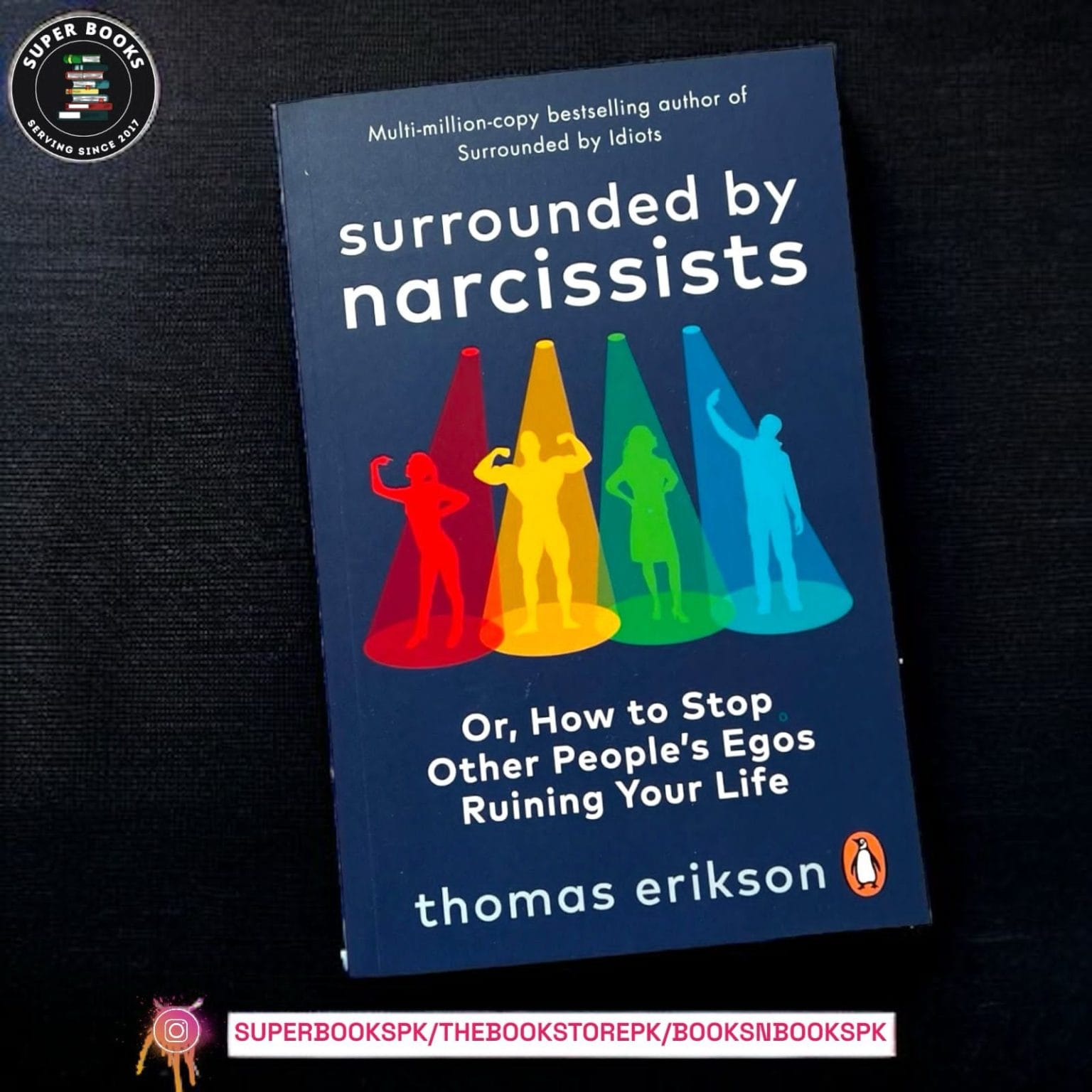 Surrounded by Narcissists: How to Effectively Recognize, Avoid, and Defend Yourself Against ...