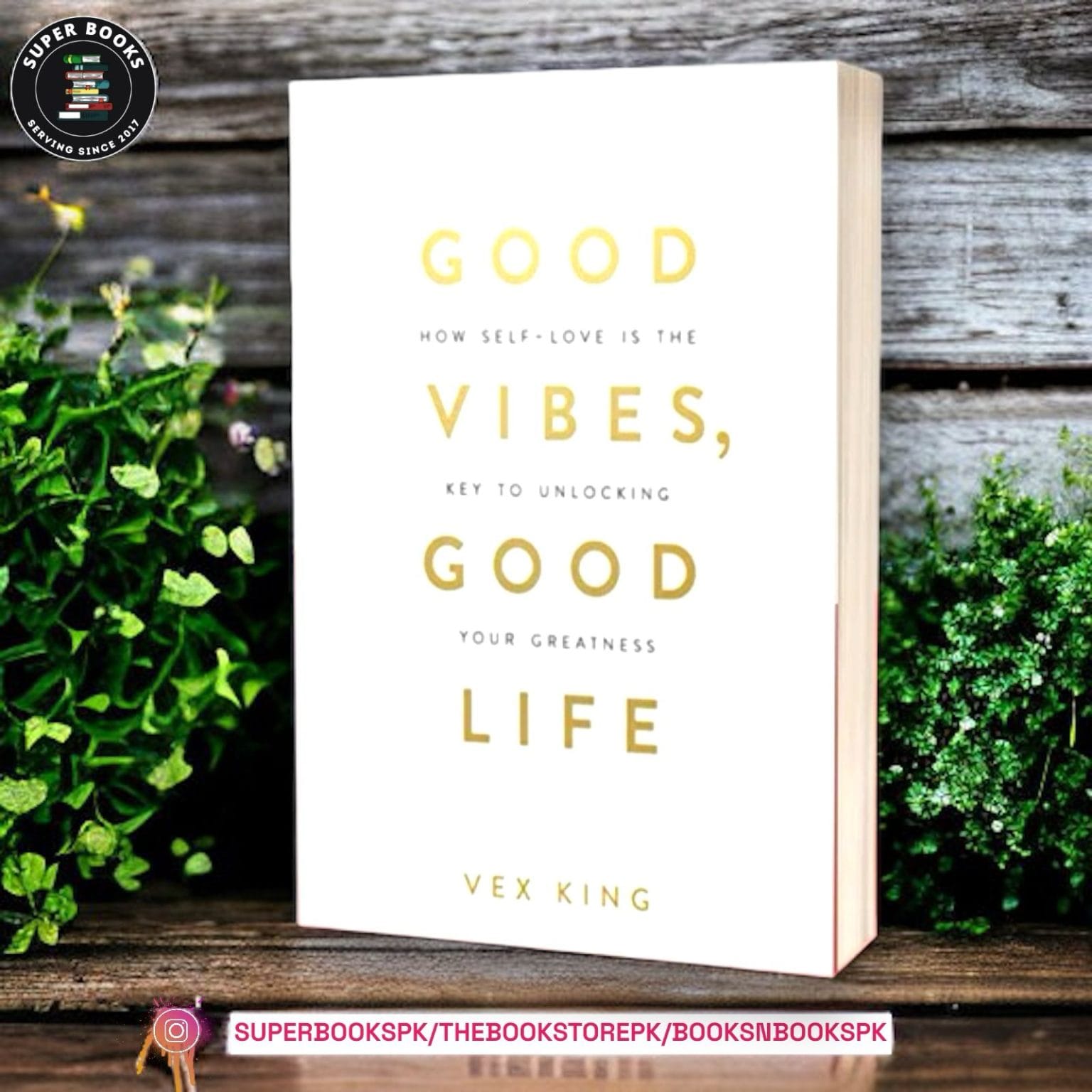 Good Vibes, Good Life by Vex King – SuperBooks Pakistan