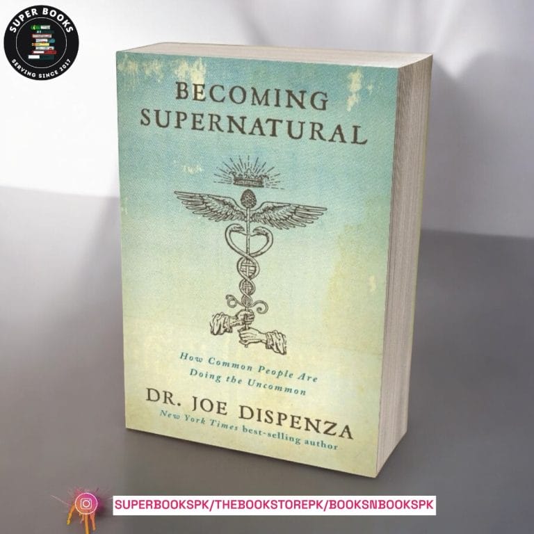 Becoming Supernatural: How Common People are Doing the Uncommon by Joe ...